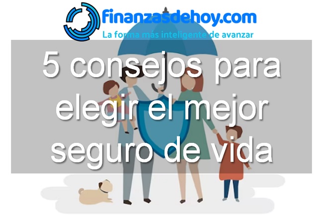 5 consejos para elegir el mejor seguro de vida | Finanzasdehoy.com: Noticias de Finanzas ...