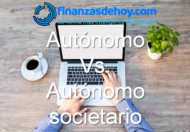 Diferencia entre autónomo y autónomo societario | Finanzasdehoy.com: Noticias de Finanzas ...
