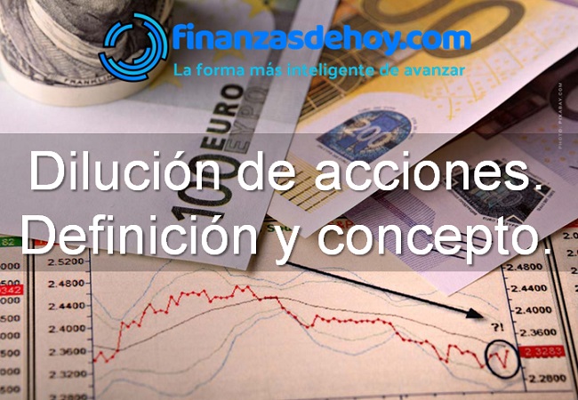 Dilución de acciones. Definición y concepto. | Finanzasdehoy.com: Noticias de Finanzas, Economía ...