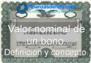 Valor nominal de bono. Definición y concepto. | Finanzasdehoy.com: Noticias de Finanzas ...