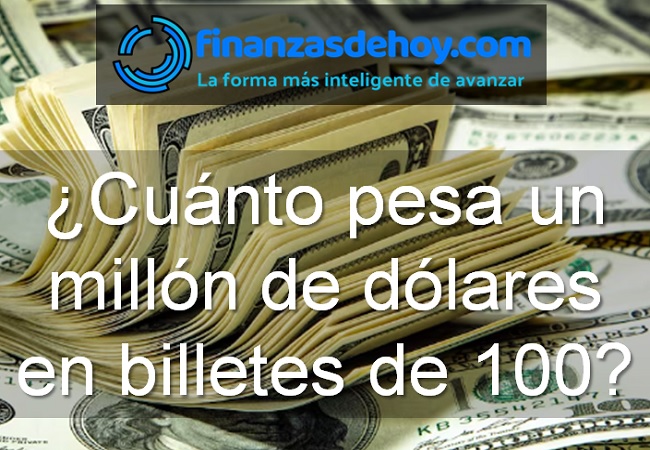 ¿Cuánto pesa un millón de dolares en billetes de 100?: Un Vistazo ...