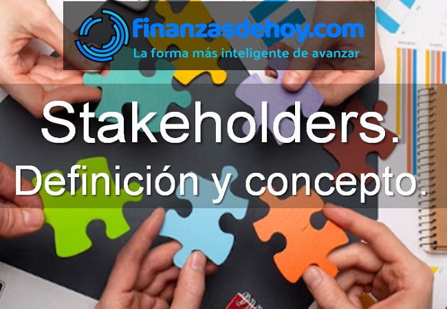 Stakeholders. Definición y concepto. | Finanzasdehoy.com: Noticias de Finanzas, Economía y Empresas