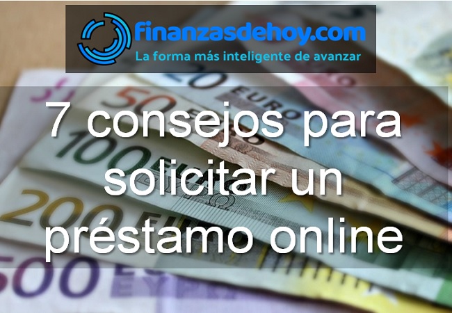 7 Consejos para solicitar un préstamo online | Finanzasdehoy.com ...