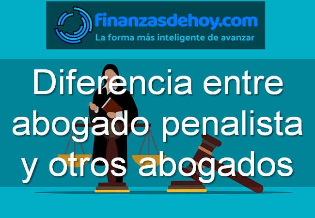Diferencia entre abogado penalista y otros abogados | Finanzasdehoy.com: Noticias de Finanzas ...