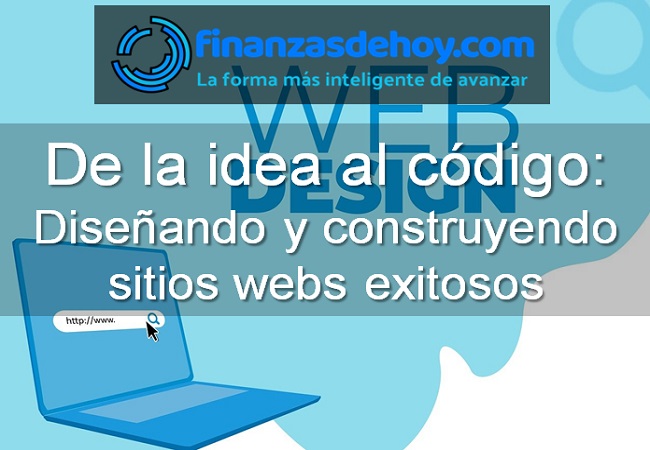 De la idea al código: Diseñando y construyendo sitios web exitosos ...