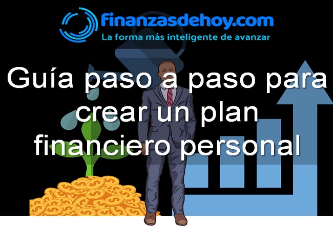 Guía paso a paso para crear un plan financiero personal | Finanzasdehoy.com: Noticias de ...